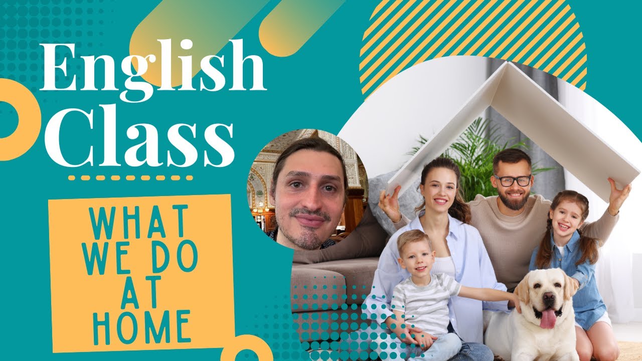 English Group Class: The Things We Do at Home (A2-B1) - YouTube