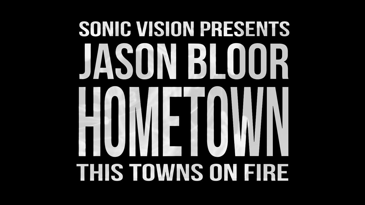Jason Bloor Hometown (This towns on fire) - YouTube