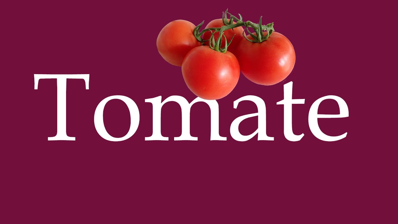 How to Pronounce ''Tomate'' (Tomato) Correctly in German - YouTube