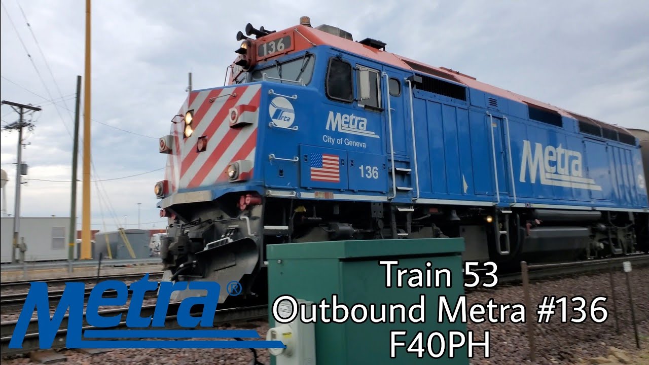 Train 53 Outbound Metra #136 F40PH | 6/26/20 - YouTube
