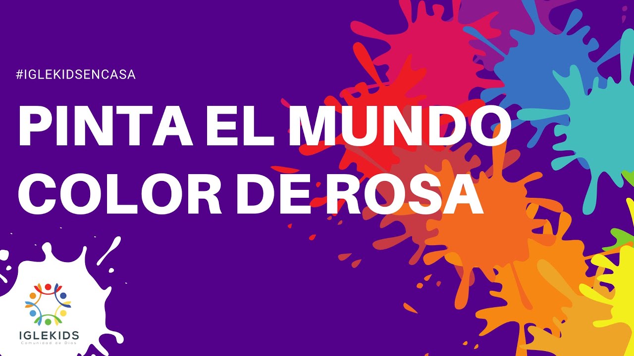 Iglekids - Pinta el mundo color de rosa - YouTube