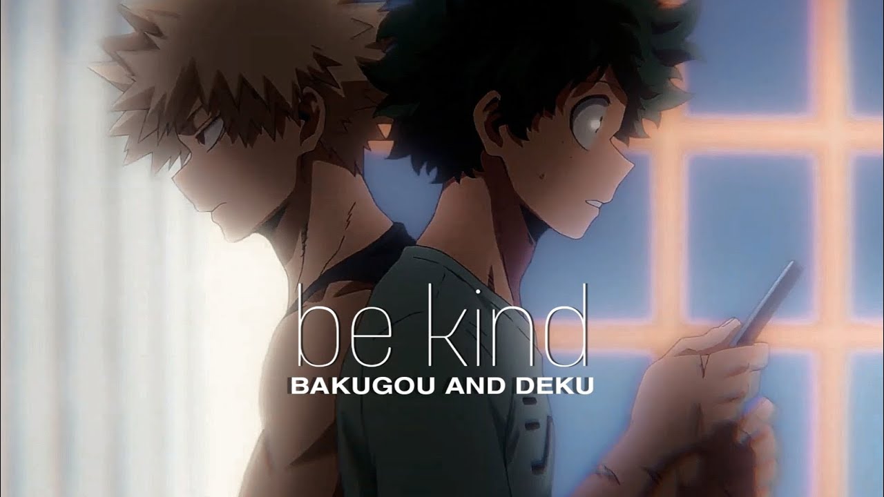 Bakugou & Deku | Be Kind - AMV - YouTube