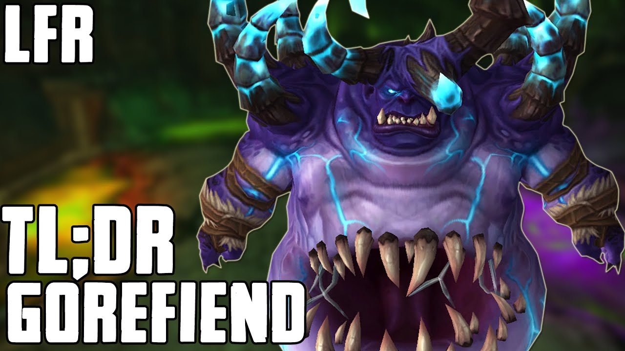 TL;DR - Gorefiend (LFR) - Walkthrough/Commentary - YouTube