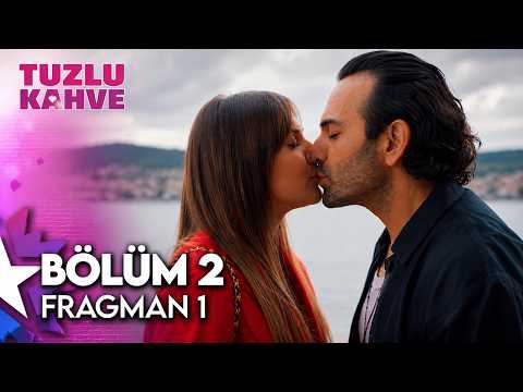 Tuzlu Kahve 2. Bölüm 1. Fragmanı | Aşk Öpücüğü!