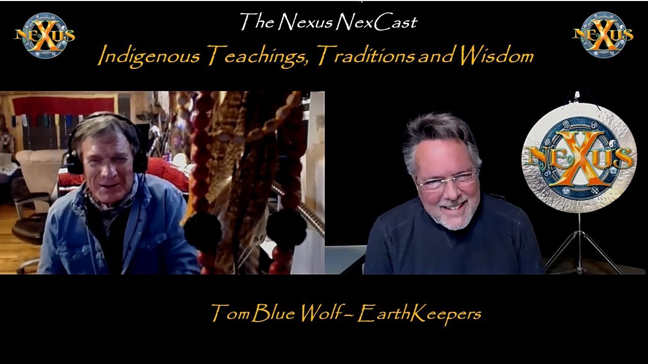 The Nexus NexCast Episode #21 - Indigenous Teachings, Traditions and ...