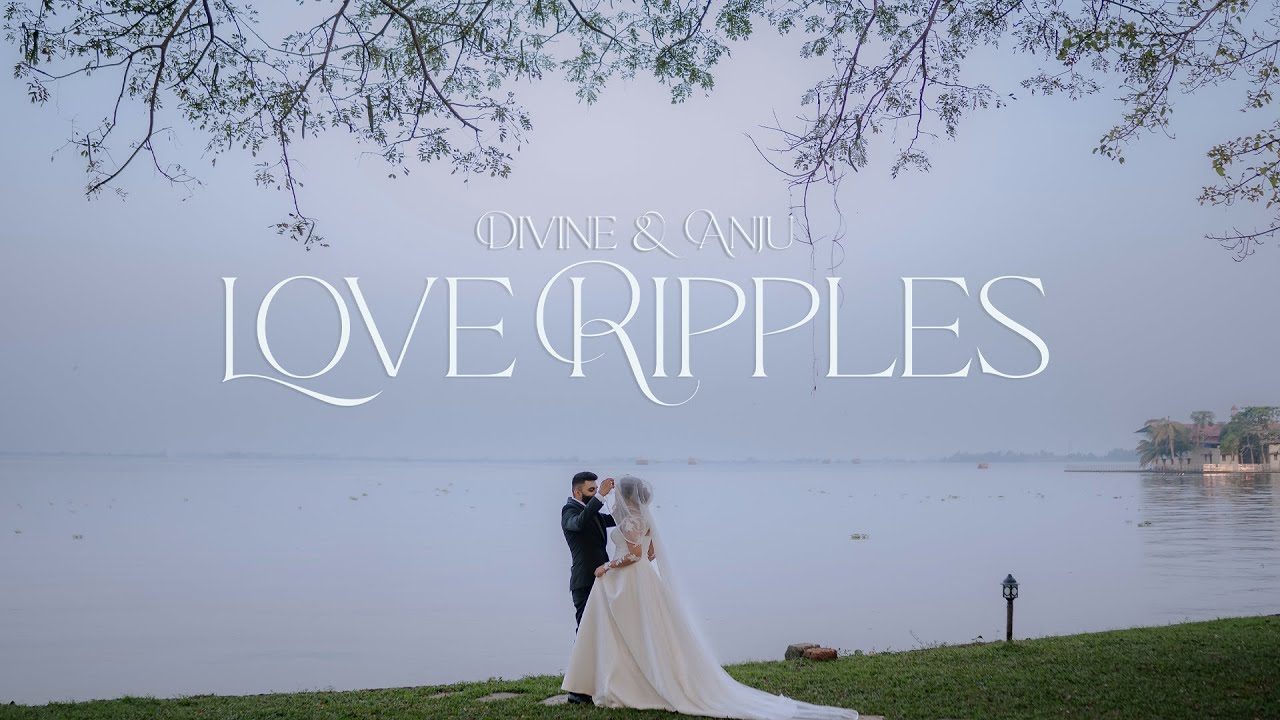 Love Ripples | Divine & Anju | Kerala Christian Wedding | - YouTube