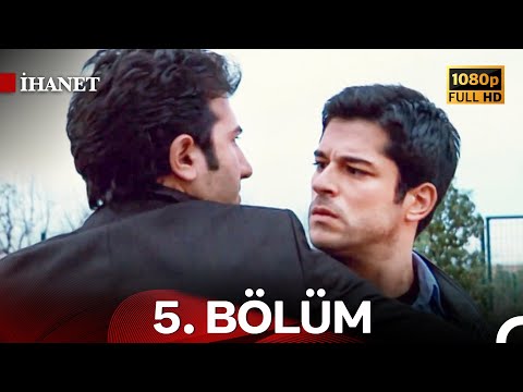 İhanet 5. Bölüm - İyileştirilmiş Görüntü (FULL HD)
