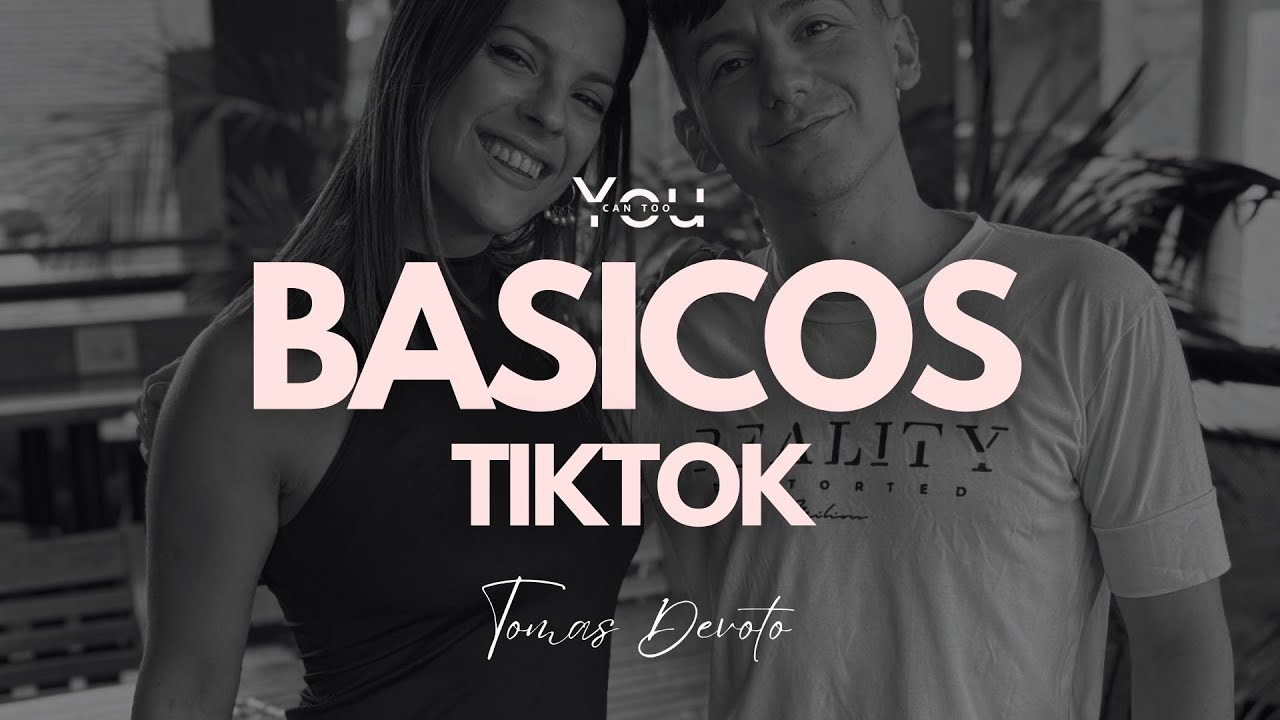 BASICOS DE TIKTOK -Tomas Devoto - YouTube