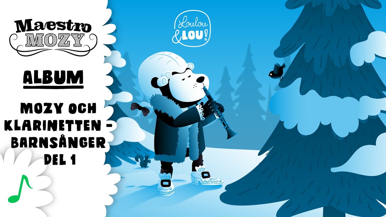 Barnvisor Loulou och Lou - Mozy och Klarinetten - Barnsånger Del 1 ...