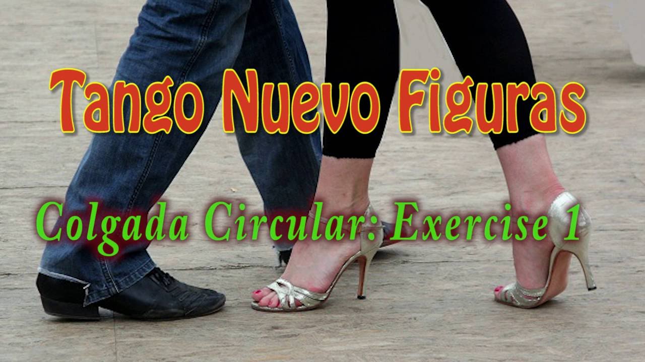 Tango Nuevo Figura0059=+ Colgada Exercise 1(Juan Franco) - YouTube