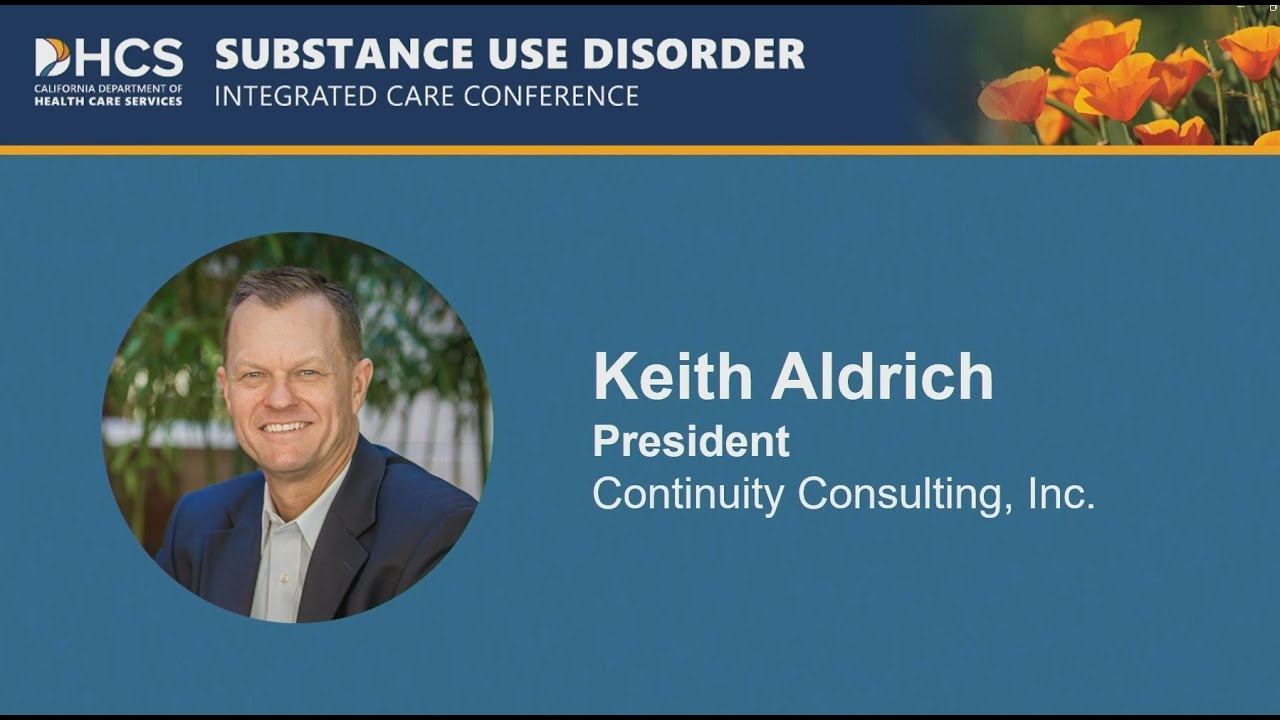 Keith Aldrich Keynote Presentation DHCS Integrated Care Conference 2023 ...