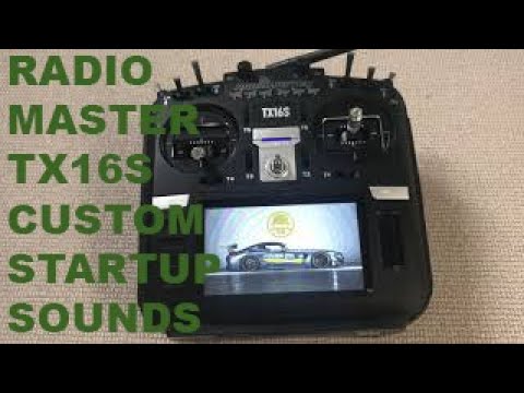 RADIOMASTER TX16S CUSTOM STARTUP SOUNDS, Super quick - YouTube