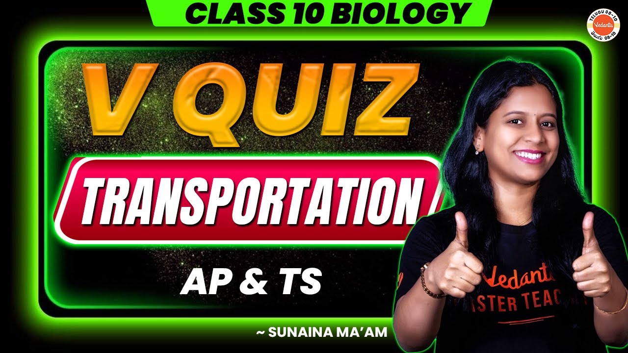 V QUIZ | Transportation | AP & TS | Class 10 Biology | Sunaina Ma'am ...