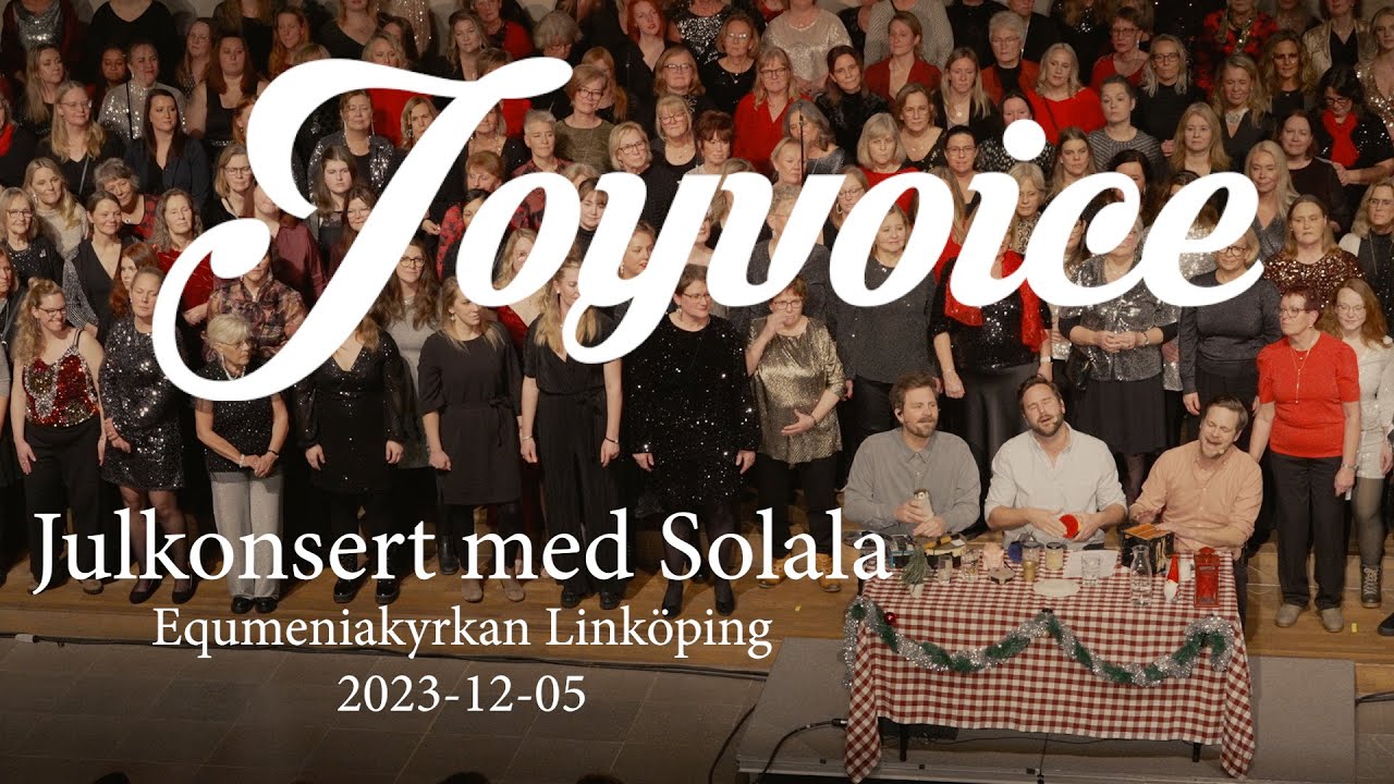 Joyvoice Östergötland Julkonsert 2023 med gästartister Solala - YouTube