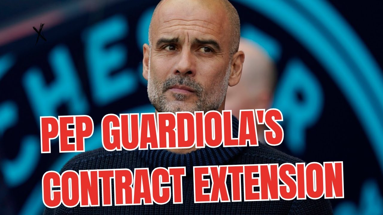 How Pep Guardiola's Contract Extension Impacts Manchester City - YouTube