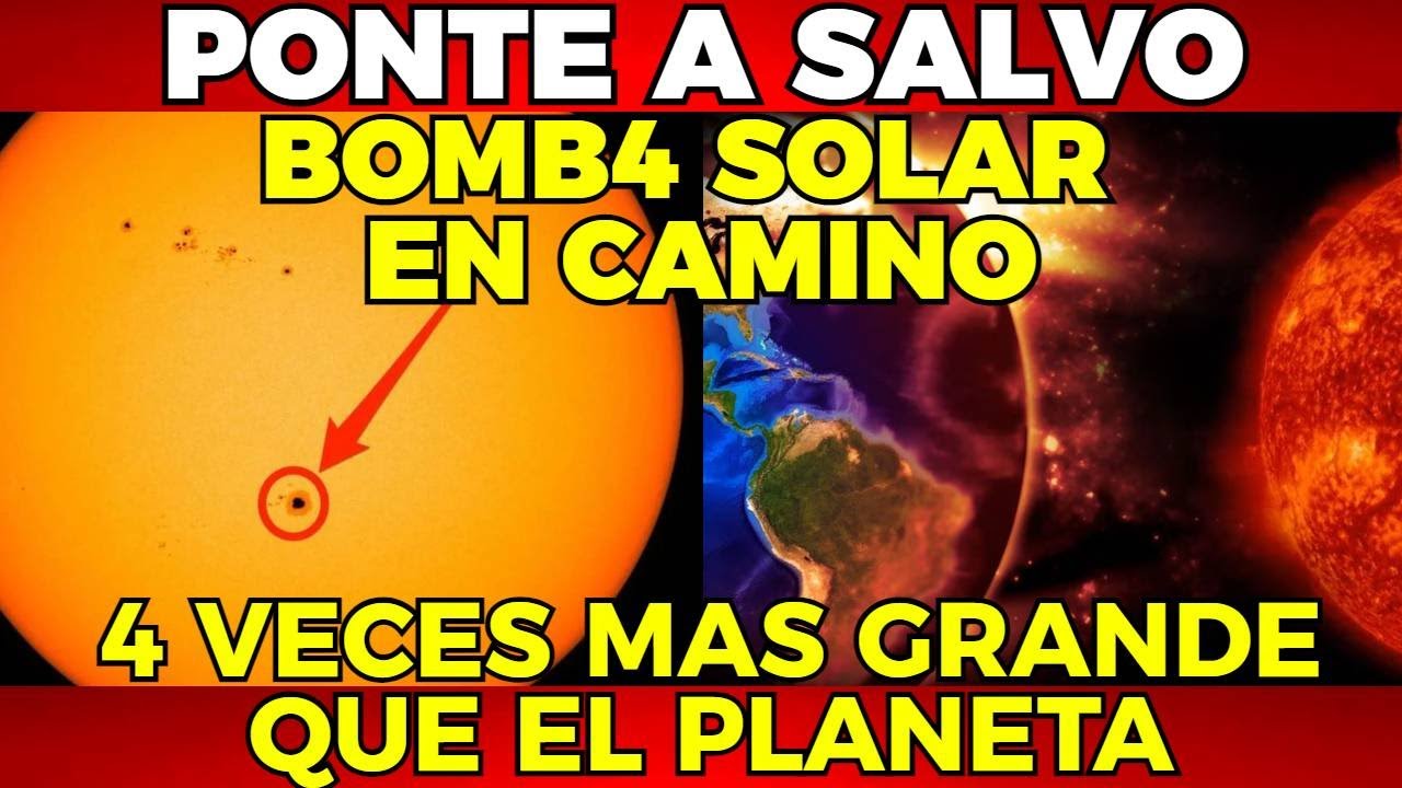 🔴GRAN IMPACTO SOLAR 🔴ESTA NOCHE 🔴4 VECES MAS GRANDE QUE LA TIERRA🔴 ...