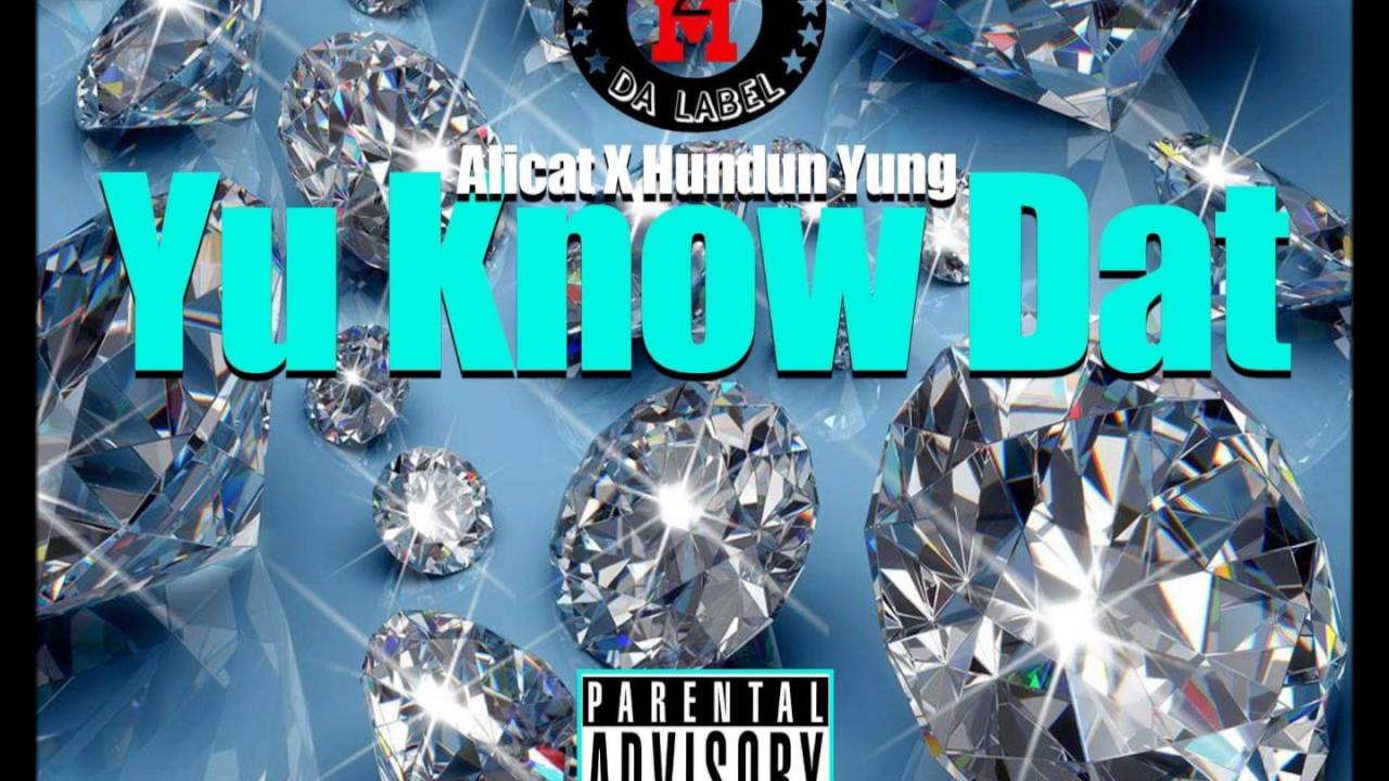 2 Major Da Label "Yu Know Dat" Alicat x Hundun Yung - YouTube