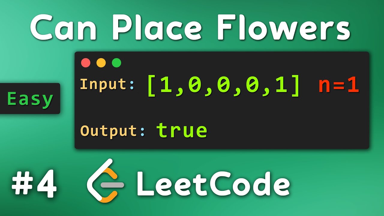 Can Place Flowers Çözümü - LeetCode Algoritma Çözümleri 4 - YouTube Can Place Flowers Çözümü - LeetCode Algoritma Çözümleri 4 - YouTube