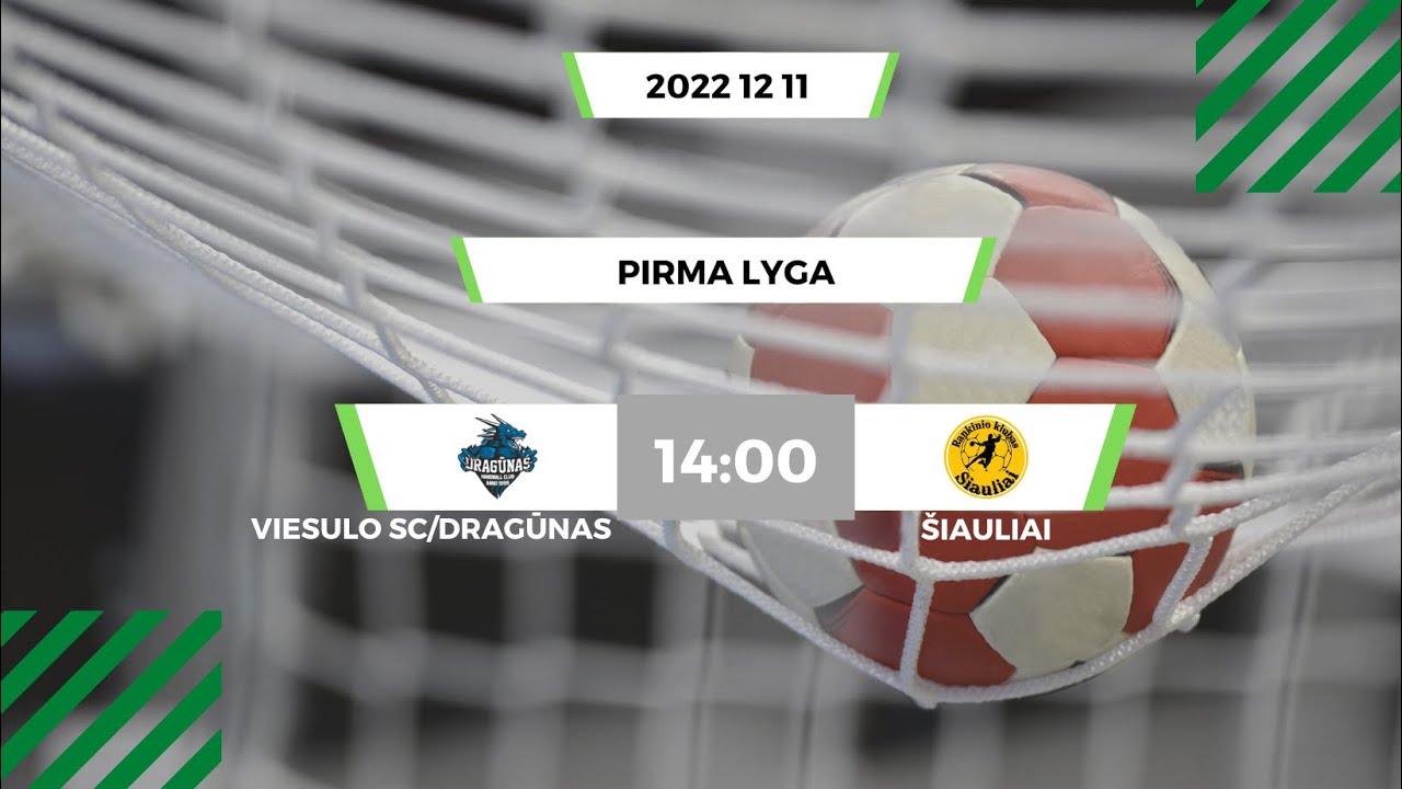 Pirma lyga. Klaipėdos „Viesulo SC/Dragūnas“ - RK „Šiauliai“ - YouTube
