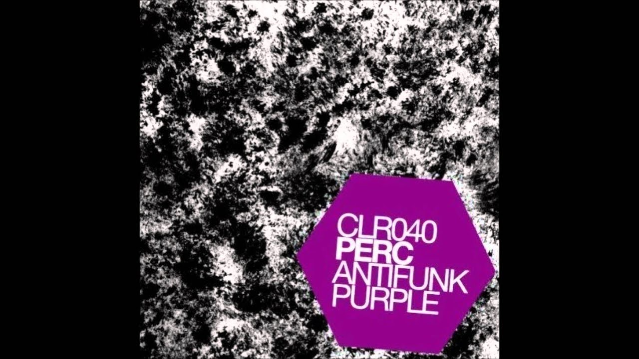 Perc - Purple (Original Mix) - YouTube