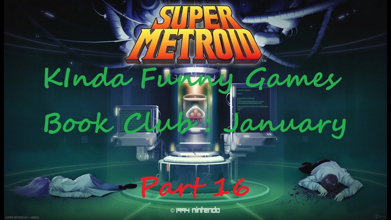 Super Metroid Part 16: Kinda Funny Games Book Club for January - YouTube