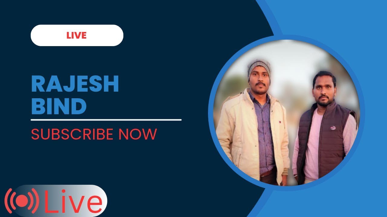 Rajesh Bind is live! - YouTube