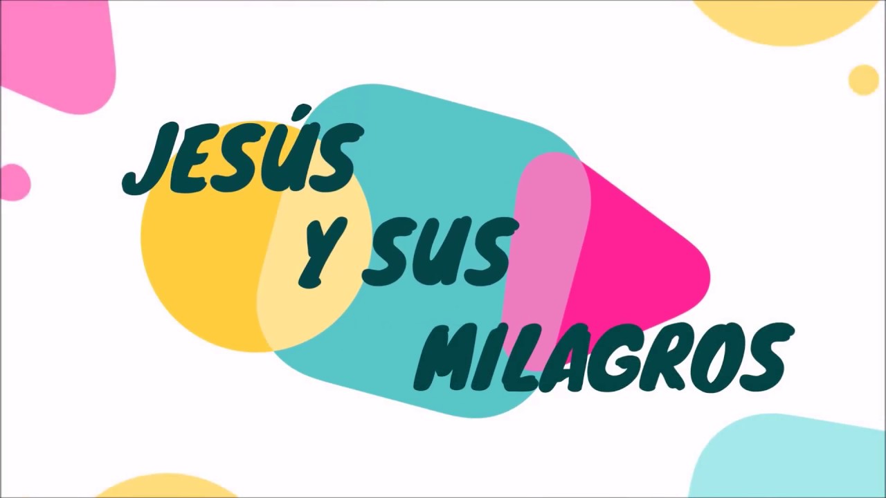 Los Milagros de Jesús Canto para Niños con Letra. - YouTube