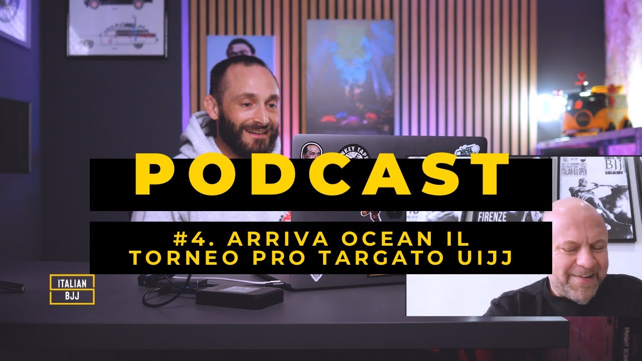 PODCAST #4: Ocean il torneo PRO targato UIJJ. Dario Bacci e Marco ...