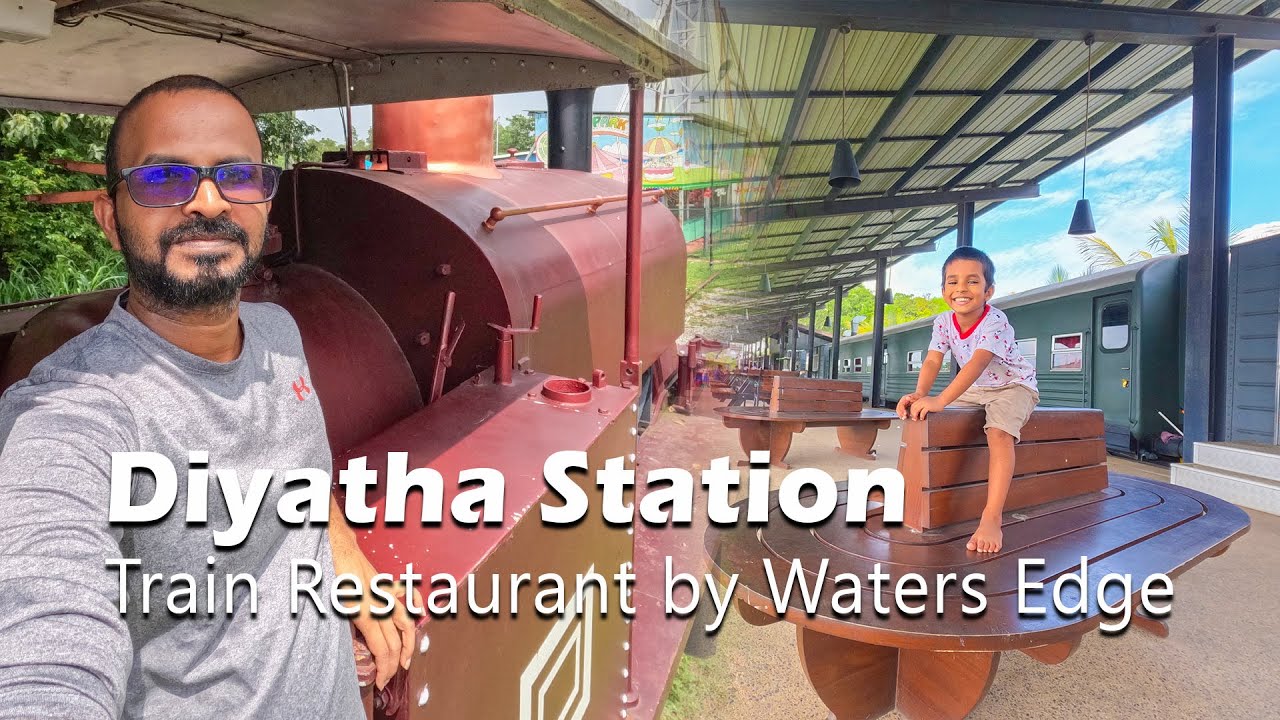 Diyatha Station | Train Restaurant by Waters Edge | Diyatha Uyana | 4K ...