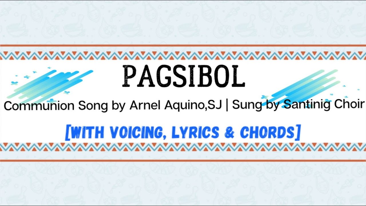 Pagsibol by Arnel Aquino [Communion Song] with voicing, lyrics and ...