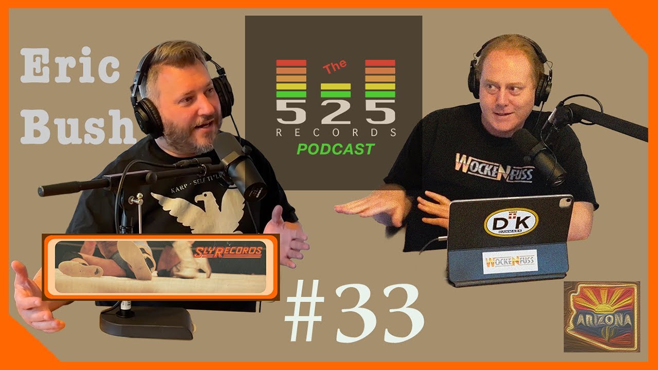 The 525 Records Podcast #33 - Eric Bush - YouTube