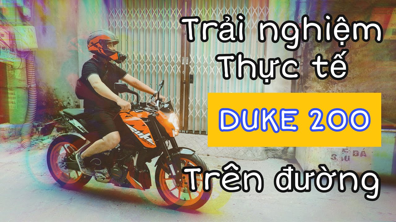 Trải nghiệm DUKE 200 trên đường - Liệu đề pa có mạnh như lời đồn ...