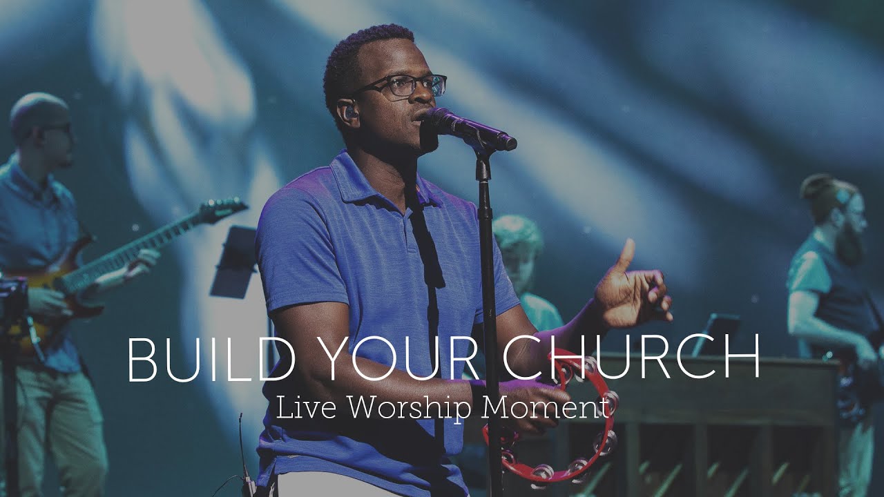 Live Worship Moment — Build Your Church - YouTube