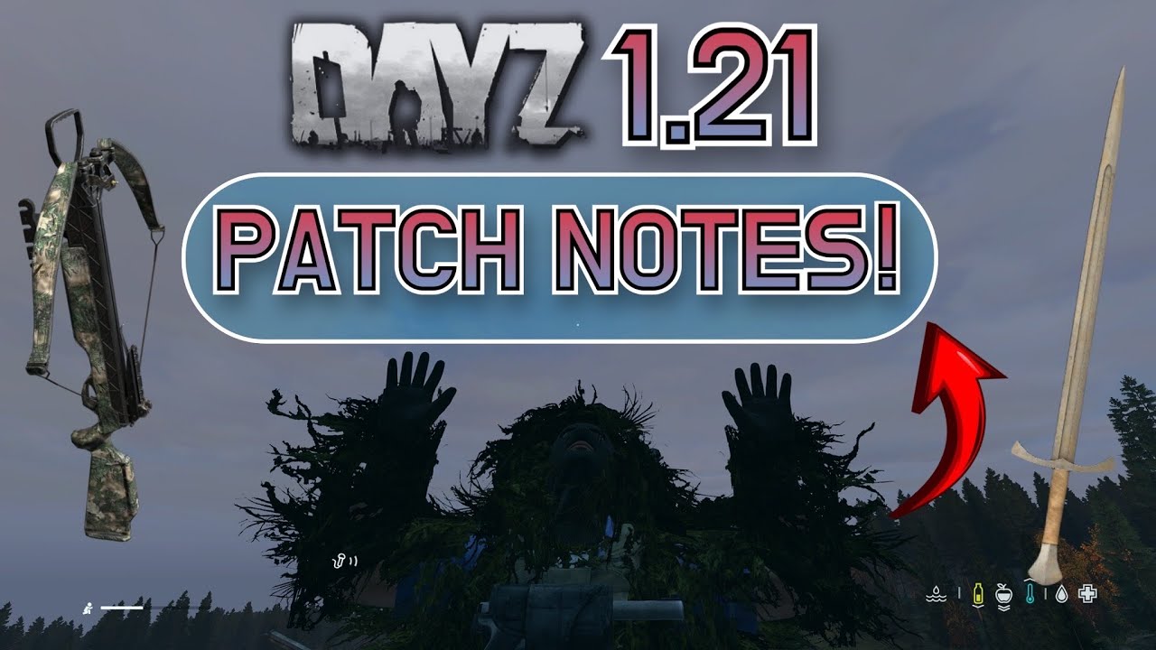 New DayZ 1.21 Patch Notes | Crossbow, Chainmel, Sword And More! - YouTube