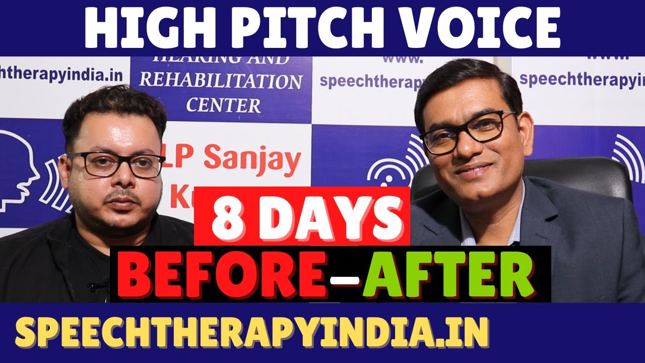 Before-After High Pitch Voice Therapy | 8 Days Result | #SLPSanjayKumar ...
