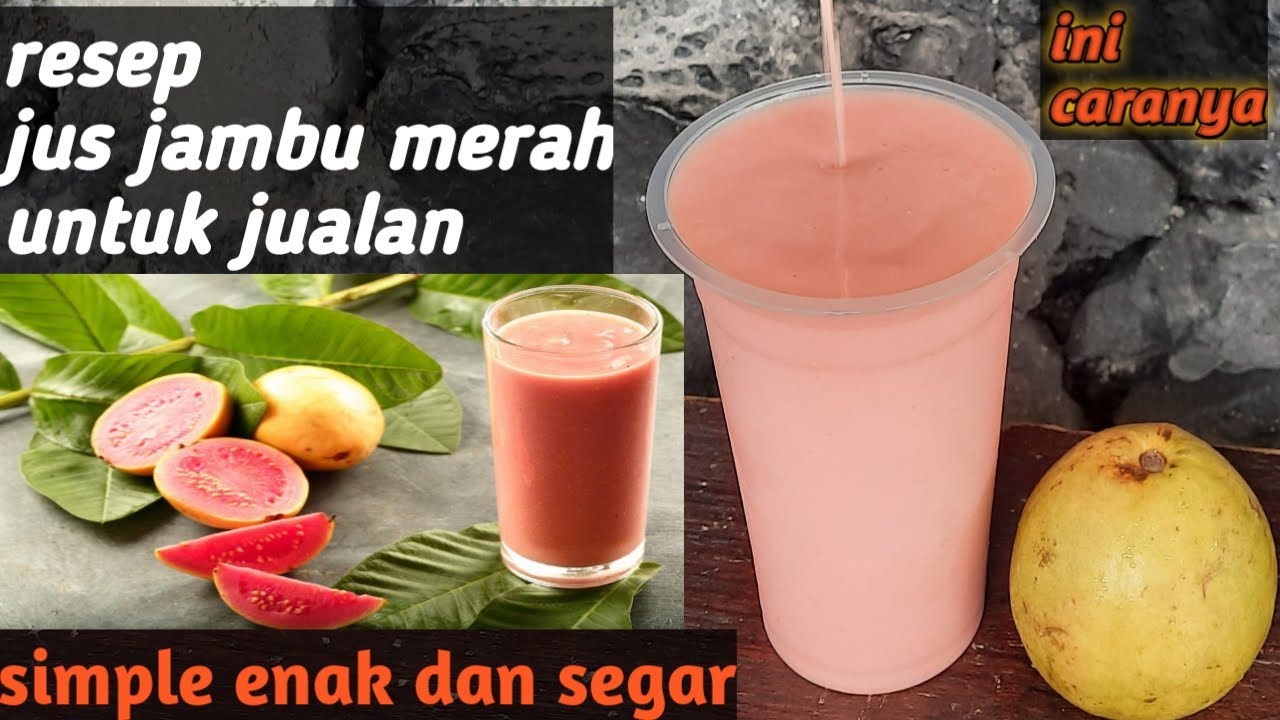 Cara membuat jus jambu merah yang enak untuk dijual - YouTube