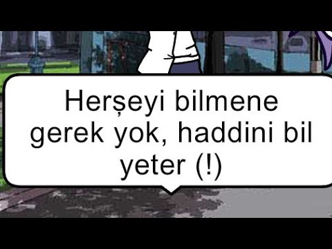 Herşeyi bilmene gerek yok, haddini bil yeter (!)