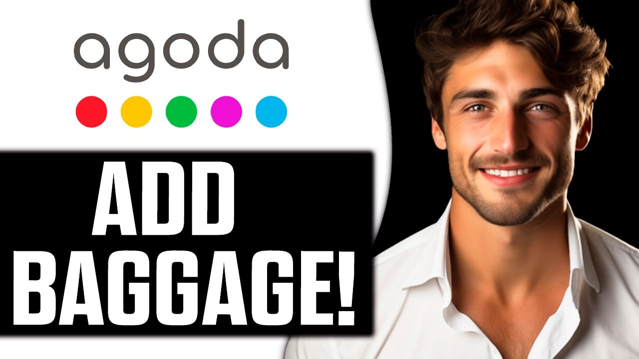 How To Add Baggage in Agoda (2025) - Full Guide - YouTube
