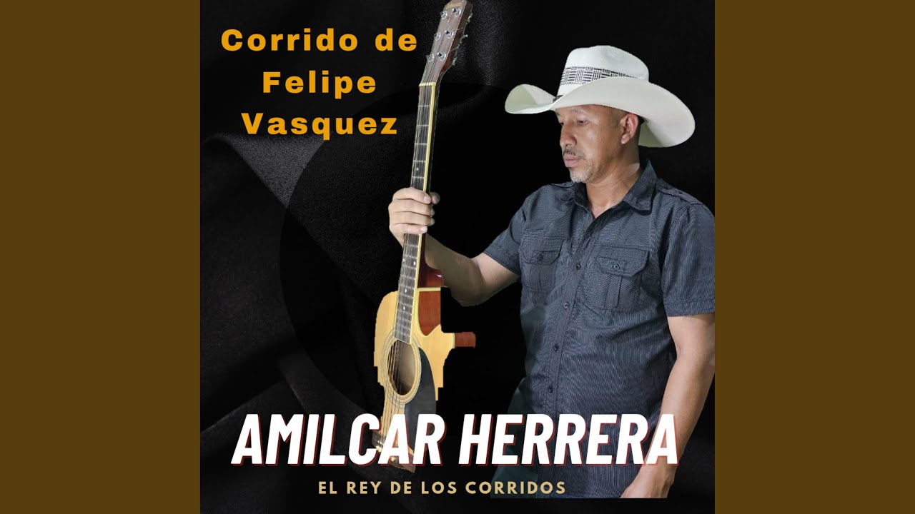 Corrido de Felipe Vasquez - YouTube