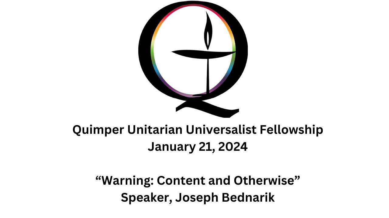 QUUF Sunday Service January 21, 2024 “Warning: Content and Otherwise ...