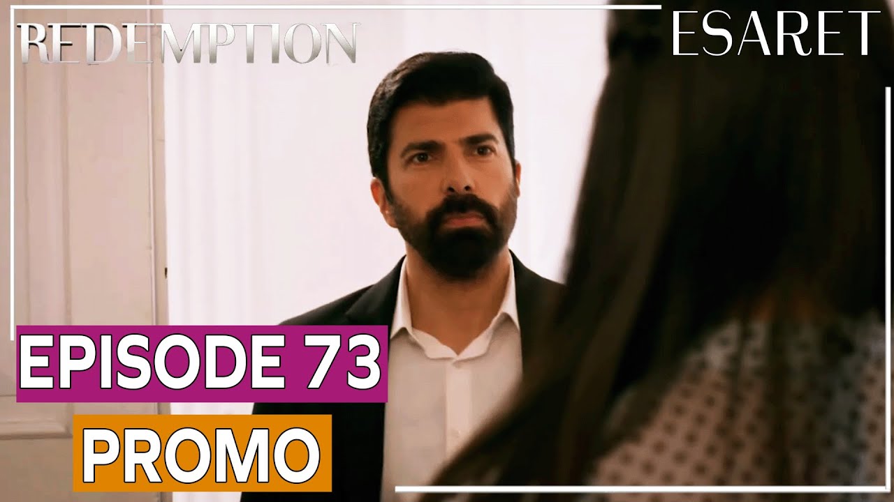 Esaret Episode 73 Trailer | Redemption Episode 73 Promo - English ...