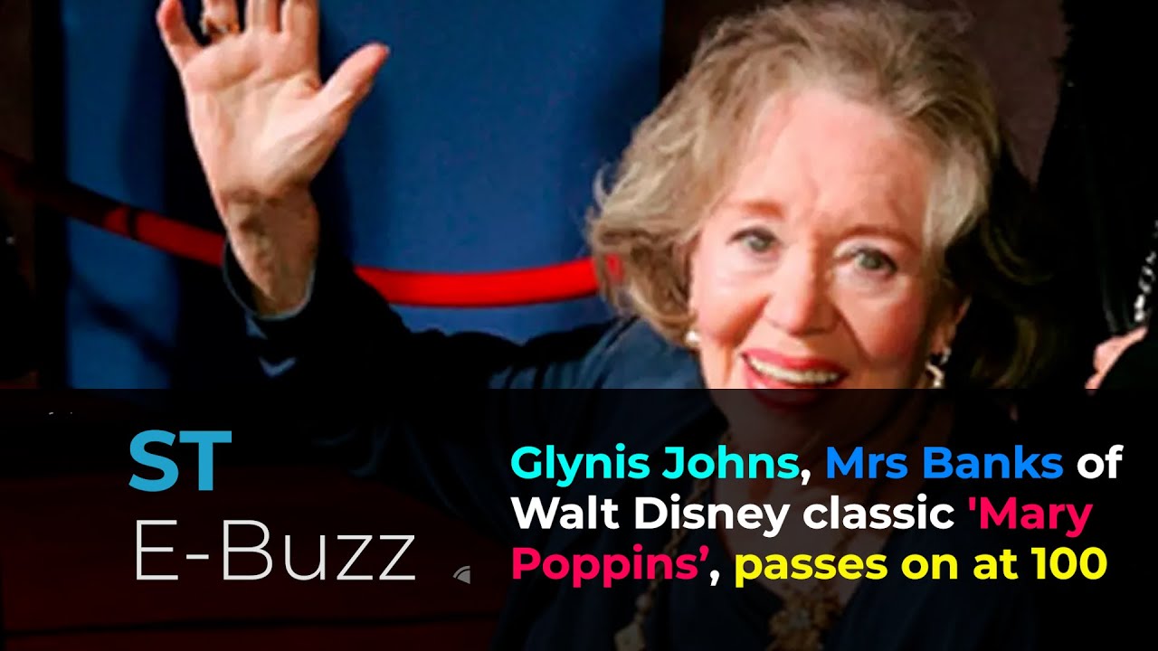 Glynis Johns, Mrs Banks of Walt Disney classic 'Mary Poppins’, passes ...