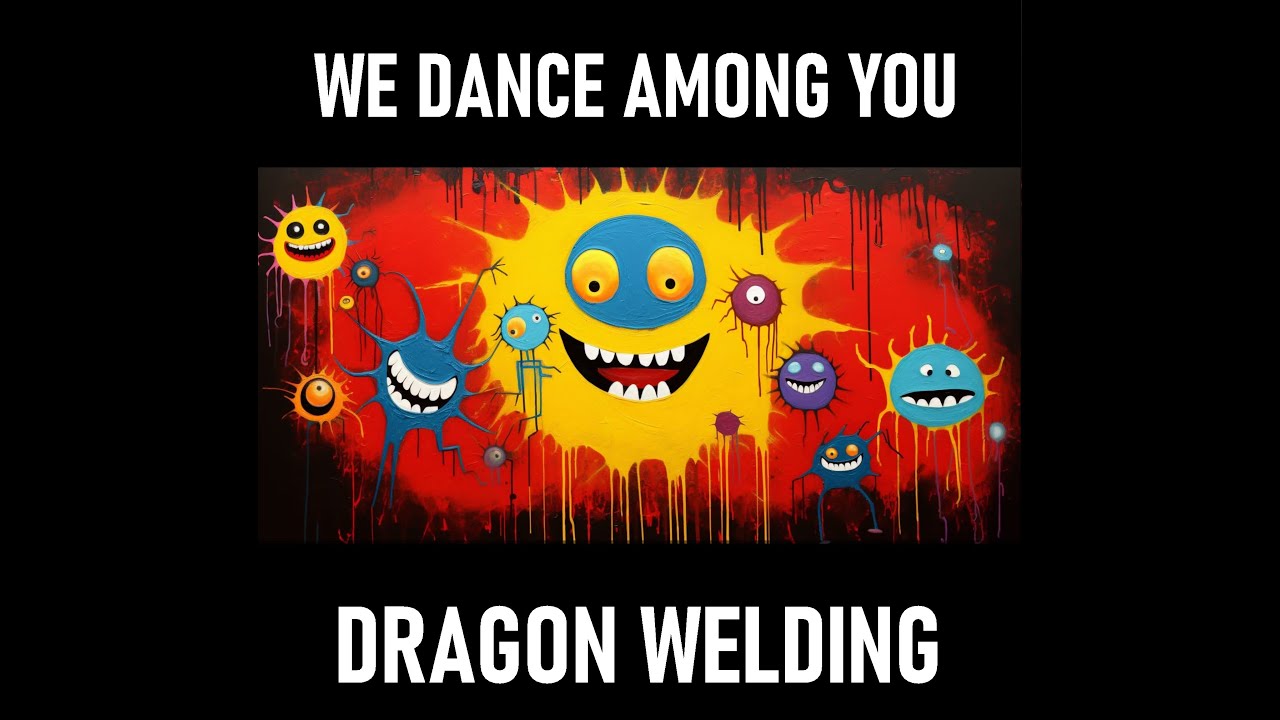Dragon Welding - We Dance Among You - YouTube