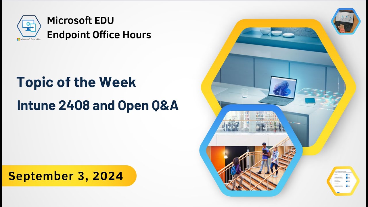 Intune 2408 and Open Q&A | September 3, 2024 | MSFT EDU Endpoint Office ...
