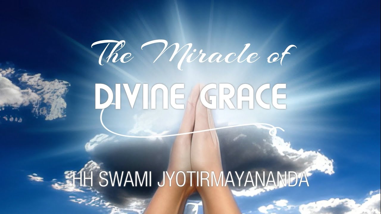 " THE MIRACLE OF DIVINE GRACE" [video] Enlightened Poem by HH Sri Swami ...