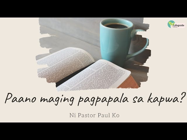 Paano maging pagpapala sa kapwa? (Short Tagalog Message) How to be a ...