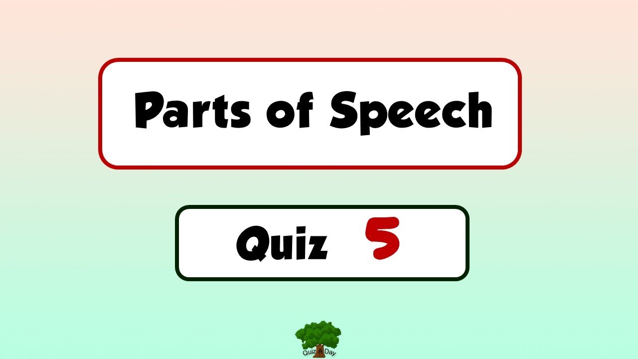 Parts Of Speech Quiz 5 YouTube parts-of-speech-quiz-5-youtube