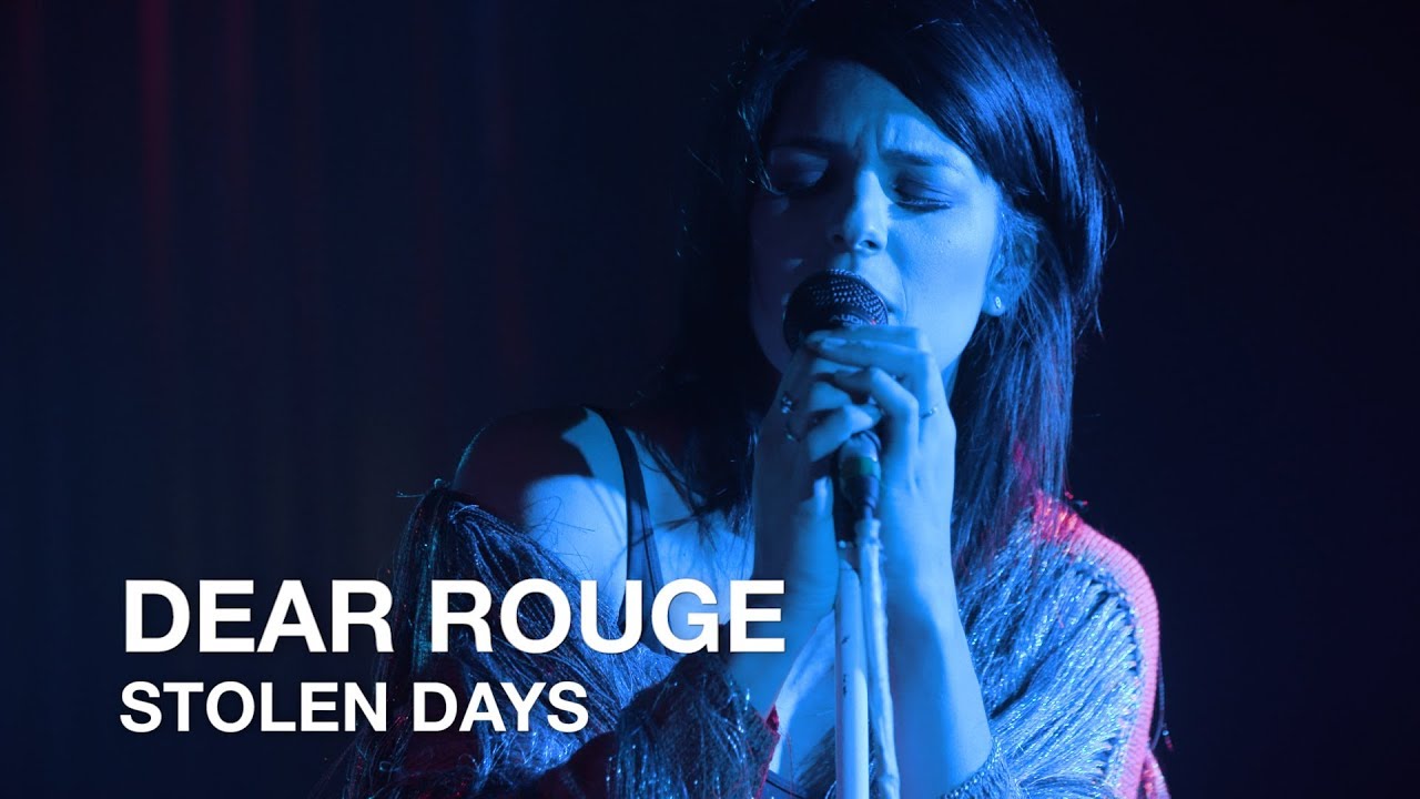 Dear Rouge | Stolen Days | First Play Live - YouTube
