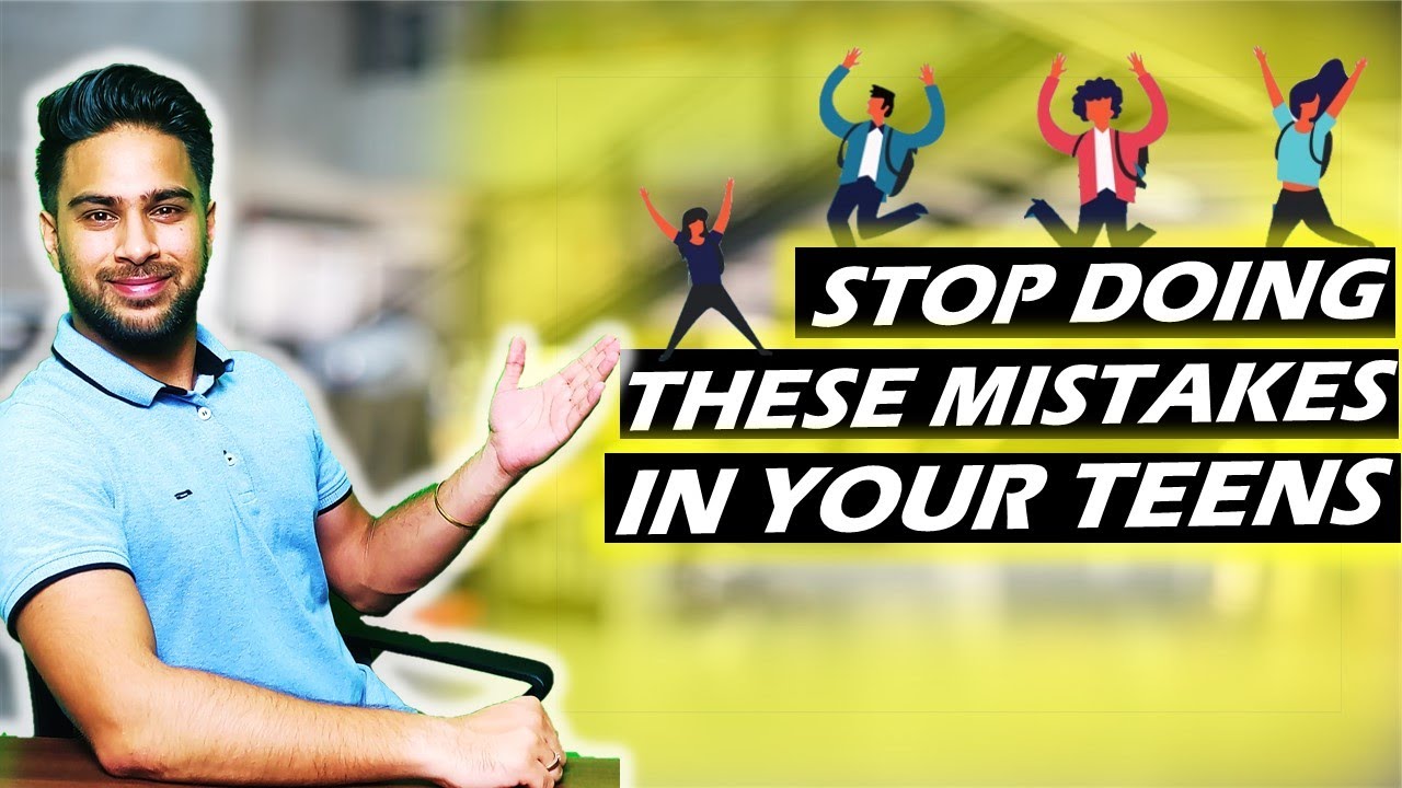5 Mistakes In Teenage Life | 5 Teenage Mistakes | Mistakes Of Teenage ...