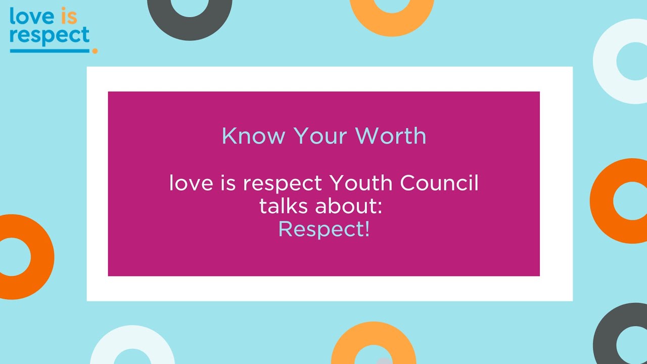 love is respect Youth Council talks about respect! - YouTube